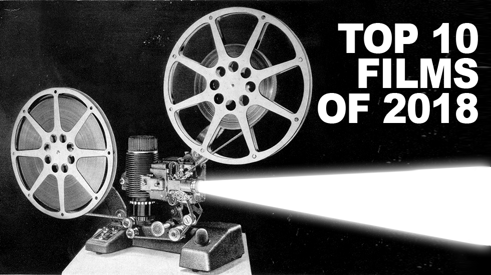 TOP 10 FILMS OF 2018… So far… – X-Press Magazine – Entertainment in Perth